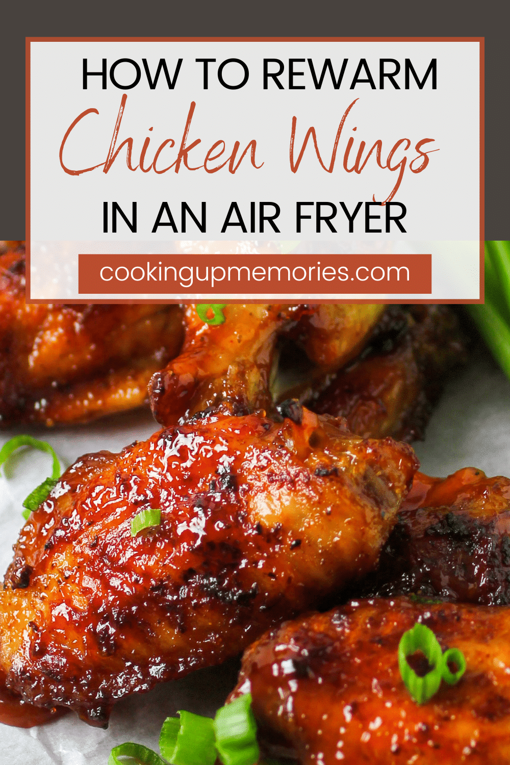 Reheat Chicken Wings in the Air Fryer (Plus 3 More Ways) - Cooking Up ...