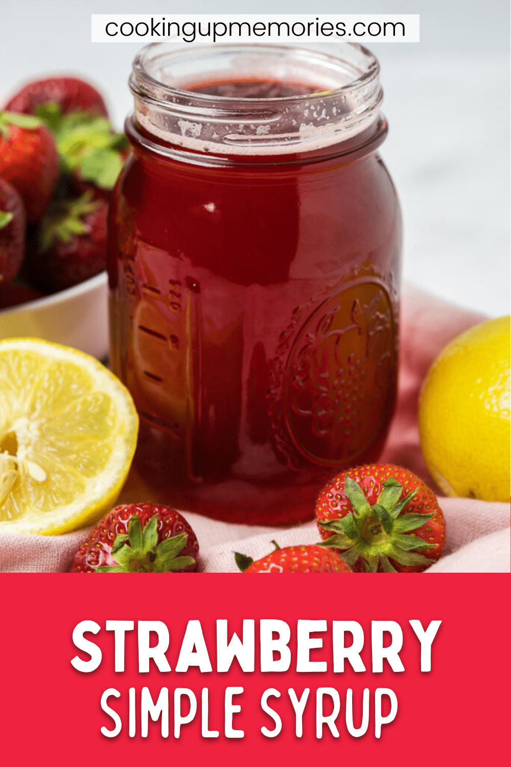 Strawberry Simple Syrup - Cooking Up Memories
