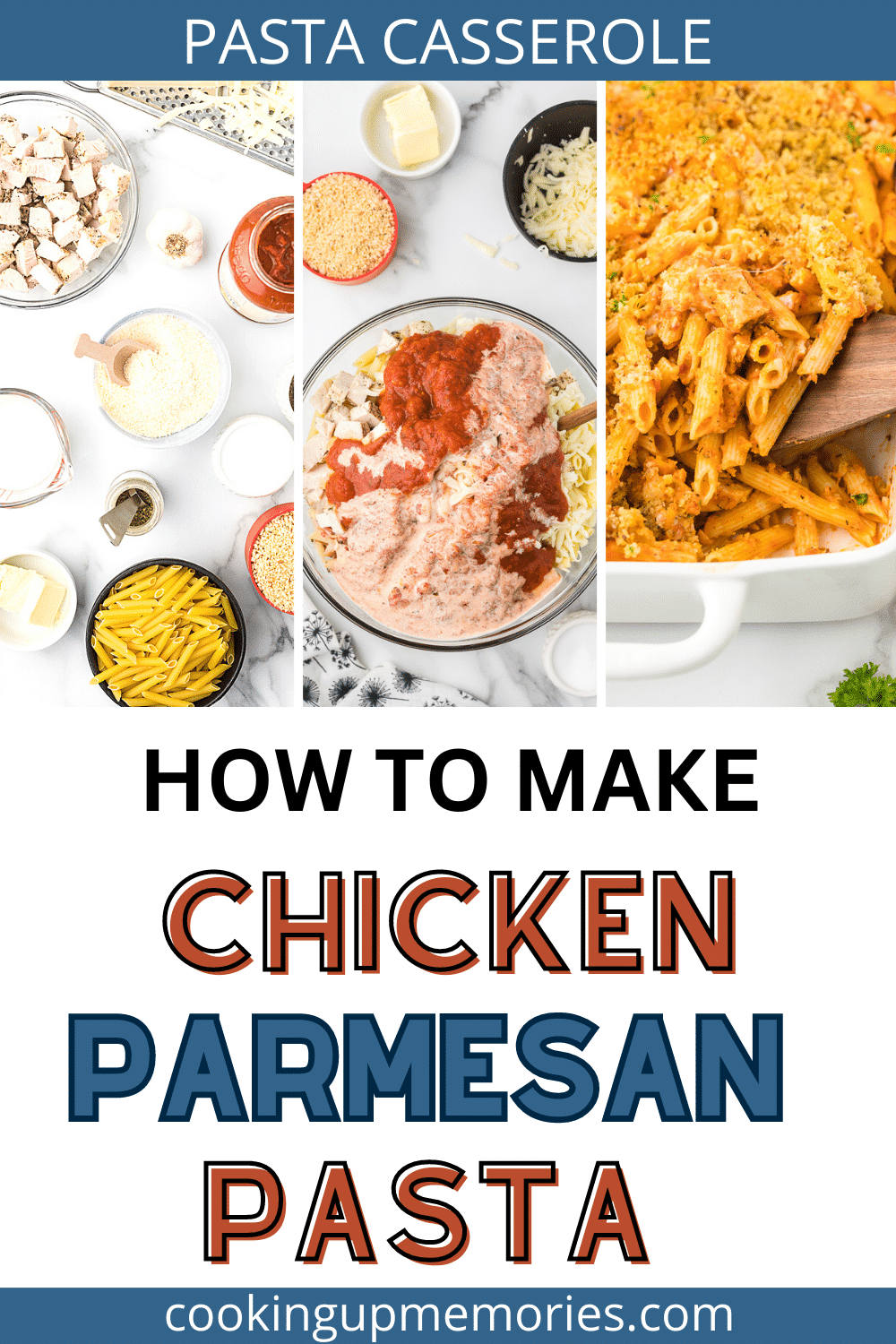 Baked Chicken Parmesan with Penne Pasta - Cooking Up Memories