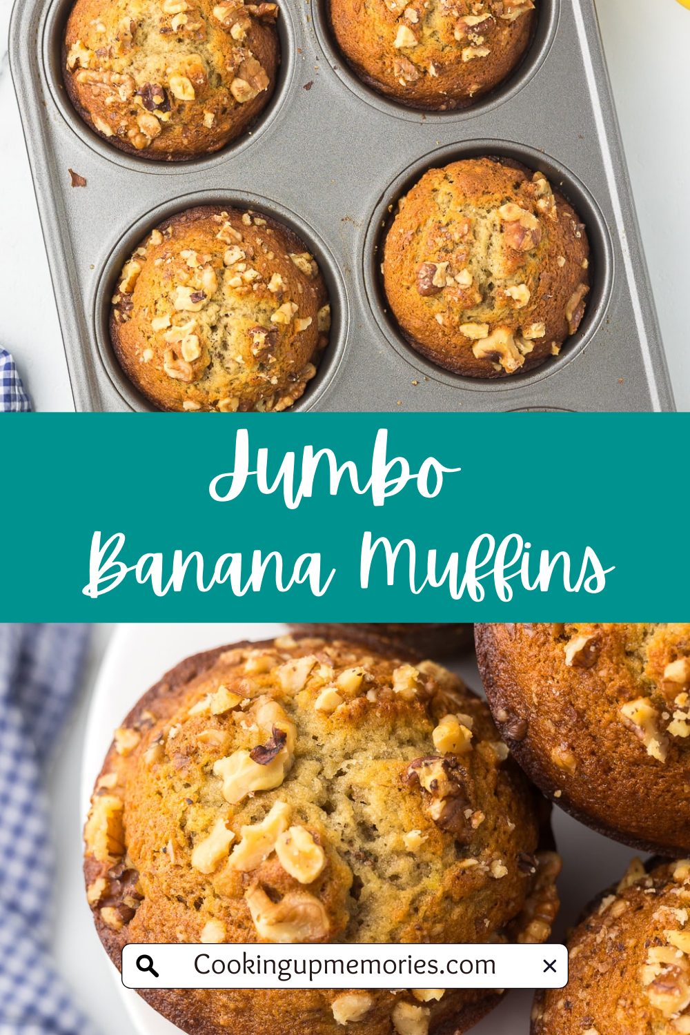 Jumbo Banana Muffins - Cooking Up Memories