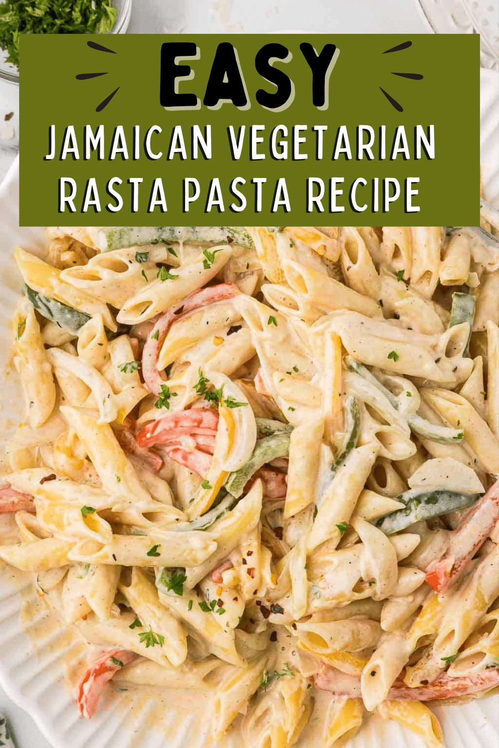 Easy Jamaican Vegetarian Rasta Pasta Recipe - Cooking Up Memories