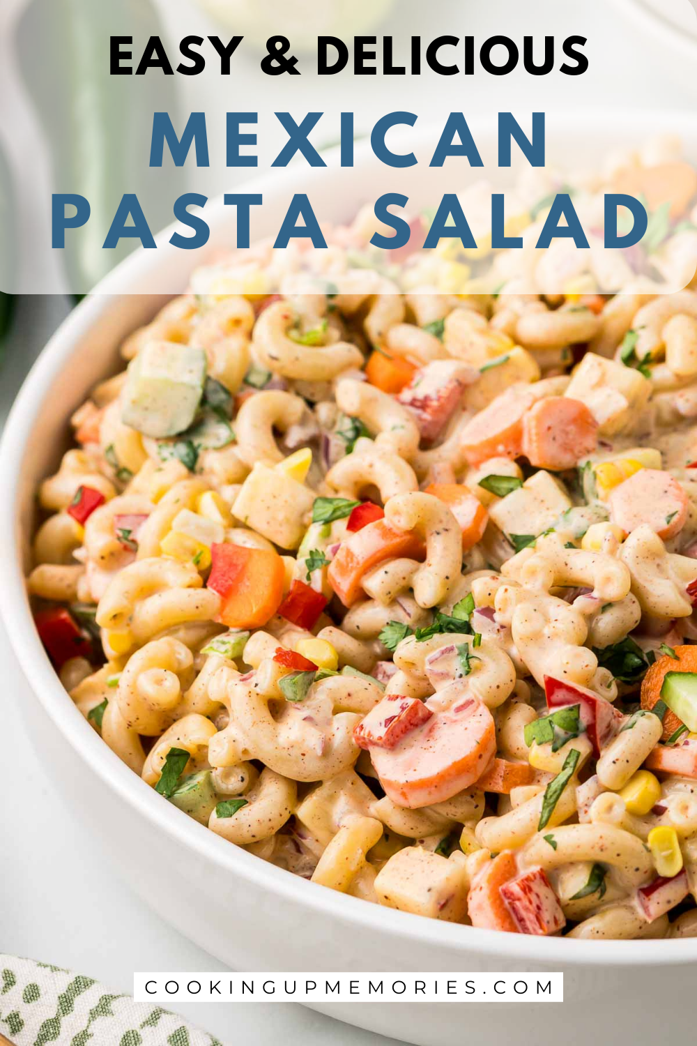 Mexican Macaroni Salad - Cooking Up Memories